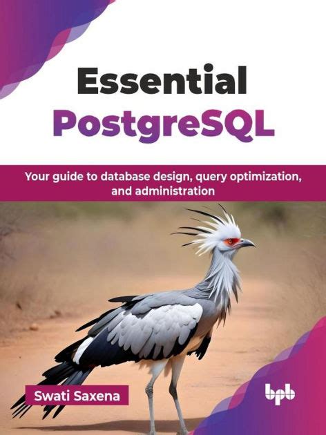Essential Postgresql Your Guide To Database Design Query Optimization