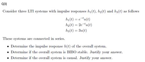 Solved Consider Three Lti Systems With Impulse Responses