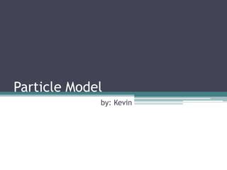 Particle Model PPT