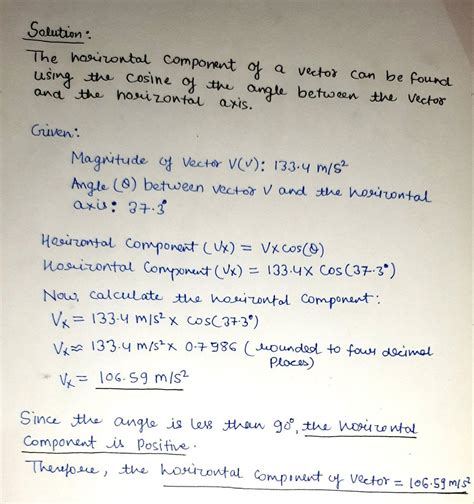 [solved] v 133 4 m s2 37 3 determine the horizontal component of