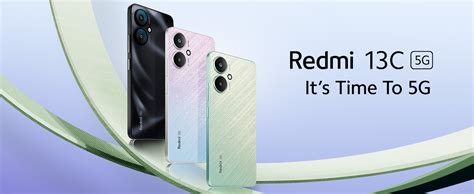 Unlock The Power Of 5G With Redmi 13C A Deep Dive Into Startrail Green S Best Performance And