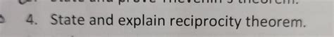 Solved State And Explain Reciprocity Theorem Chegg