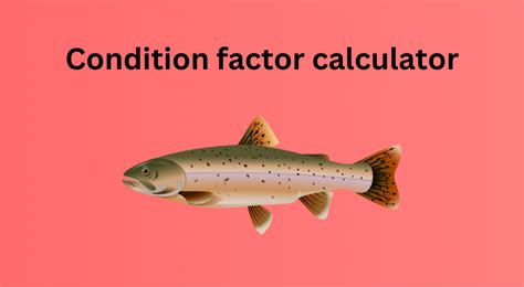Calculator For Calculating K Factor In Trout