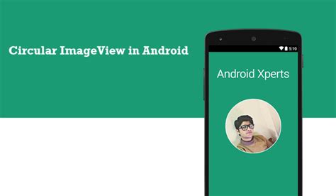 how to implement circular imageview in android android xperts