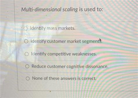 Solved Multi Dimensional Scaling Is Used To 0 Identify Mass