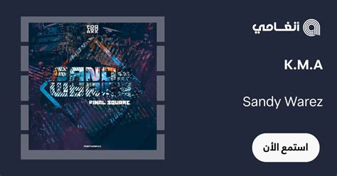 Sandy Warez K M A Play On Anghami