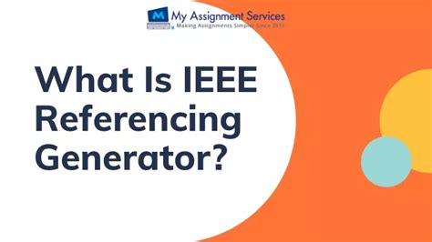 Ppt What Is Ieee Referencing Generator Powerpoint Presentation Free Download Id 10176283