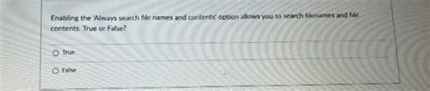 Solved Enabling The Always Search File Names And Contents