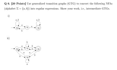 solved q 6 [20 ﻿points] ﻿use generalized transition graphs