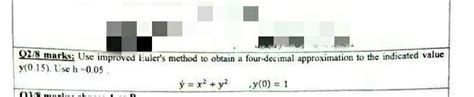 Solved Marks Use Improved Euler S Method To Obtain A Chegg