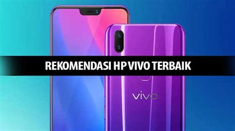 Rekomendasi HP Vivo Terbaik Im Ku