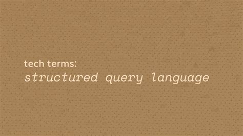 Tech Terms What Is Structured Query Language Buckeye Innovation