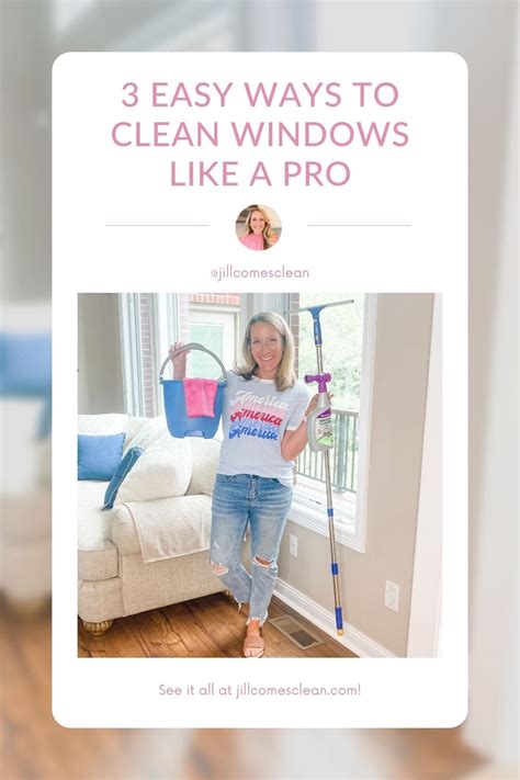 3 Easy Ways To Clean Windows Like A Pro Jill Comes Clean