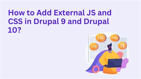 How To Add External Js And Css In Drupal 9 And Drupal 10