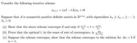 solved consider the following iterative scheme