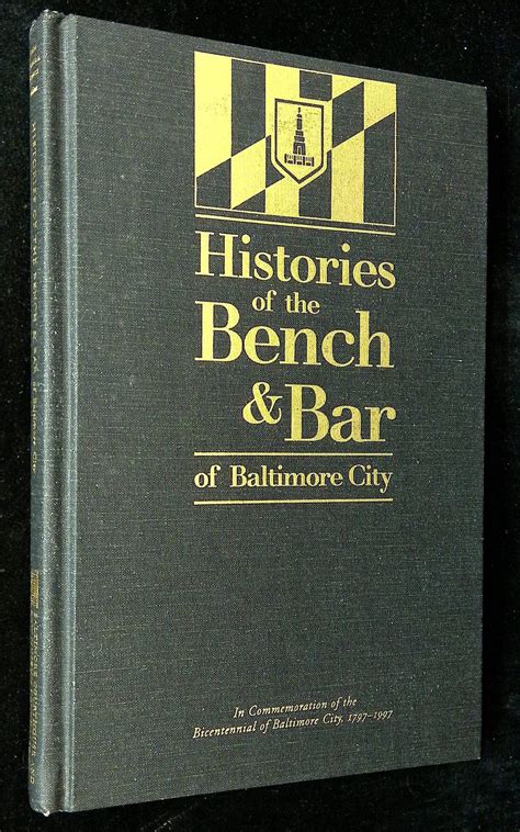 histories of the bench and bar of baltimore city in commemoration of the bicentennial of