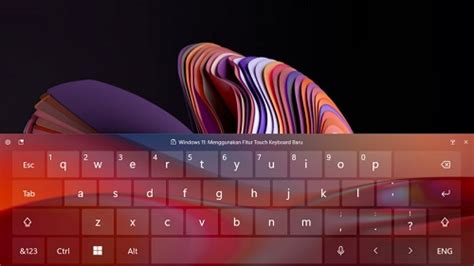 Yuk Jelajahi Keyboard Virtual Windows 11 Jkt Gadget