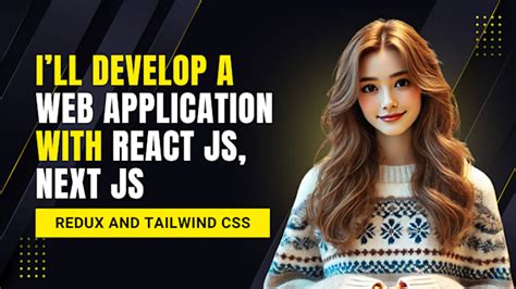 Develop A Web Application With React Js Next Js Redux And Tailwind