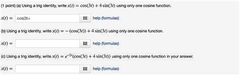solved 1 point a using a trig identity write x t