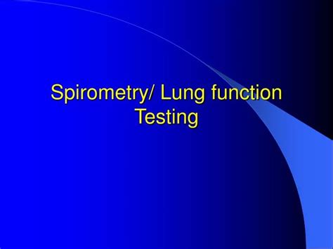 Ppt Spirometry Lung Function Testing Powerpoint Presentation Free