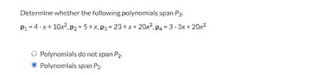 solved determine whether the following polynomials span