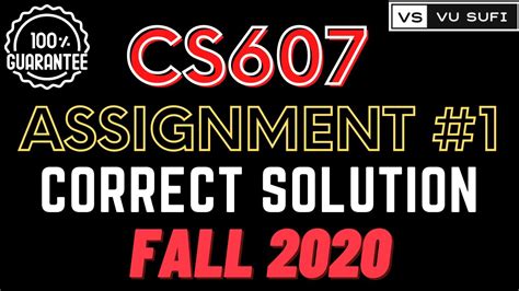 cs607 assignment 1 solution fall 2020 vu sufi youtube
