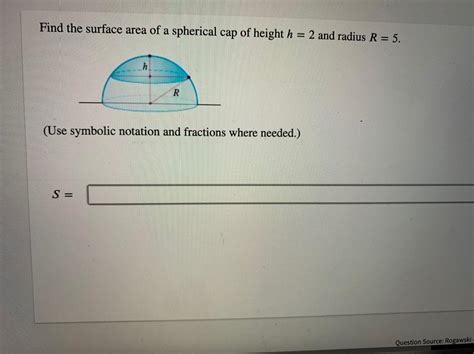 Solved Find The Surface Area Of A Spherical Cap Of Height H Chegg
