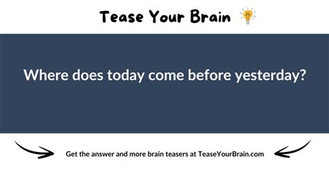 Today Before Yesterday Riddle Tease Your Brain