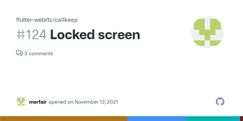 locked screen · issue 124 · flutter webrtc callkeep · github