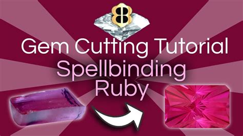 Gem Cutting Tutorial A Spellbinding Ruby Youtube