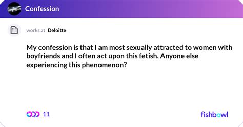 My Confession Is That I Am Most Sexually Attracted Fishbowl