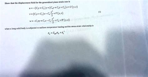Solved Show That The Displacement Field For The Generalized Plane Strain Case Is 2x22 N