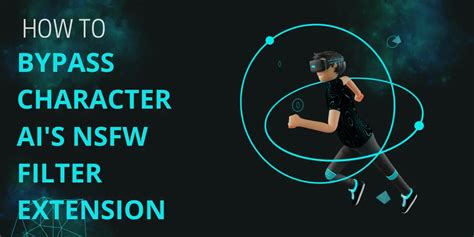How To Bypass Character AI S Nsfw Filter Extension