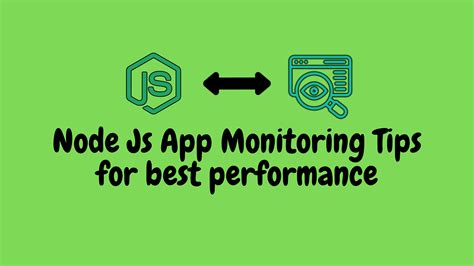 Top 5 Node Js Best Monitoring Tips For App Performance Improvement By Medium