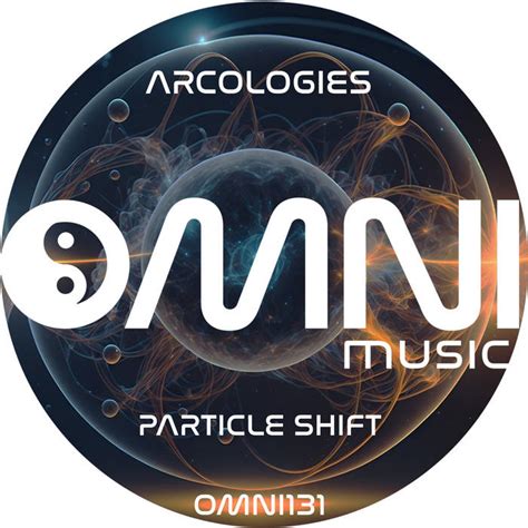 Particle Shift Arcologies Omni Music