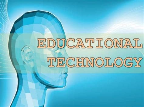 Meaning And Nature Of Educational Technology Ppt