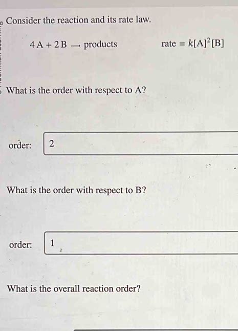 Solved Consider The Reaction And Its Rate Law 4a 2b → Products Rate K[a] 2[b] What Is The