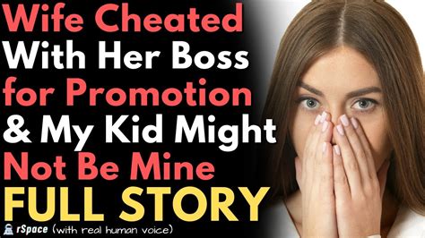 Wife Cheated With Her Boss For A Promotion And The Kid Might Not Be