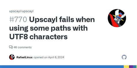 Upscayl Fails When Using Some Paths With Utf8 Characters · Issue 770