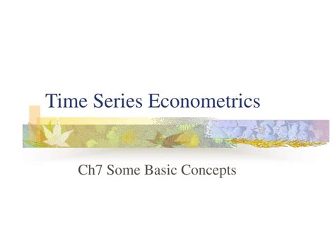 PPT Time Series Econometrics Basics Of Stochastic Processes And Nonstationary Time Series