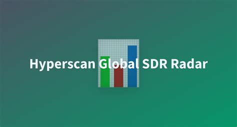 Hyperscan Global Sdr Radar One Minute Creation By Ai Coding