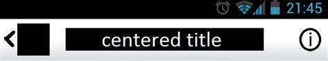 Android Actionbar Centered Title With Buttons Stack Overflow
