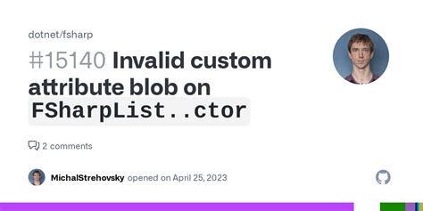 Invalid Custom Attribute Blob On `fsharplistctor` · Issue 15140