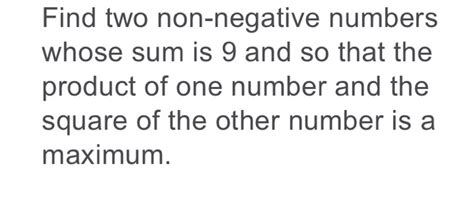 solved find two non negative numbers whose sum is 9 and so