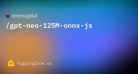 Dmmagdalgpt Neo 125m Onnx Js At Main