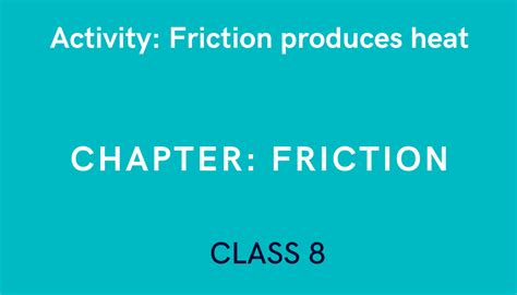Friction Produces Heat In Friction Class 8 Science Experiment