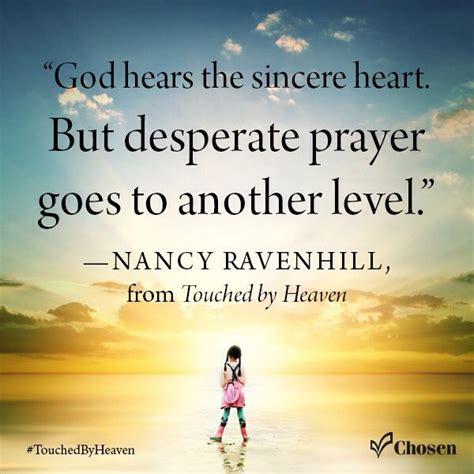 Touched By Heaven I Am Desperate For A Touch Of Heaven Heavenly