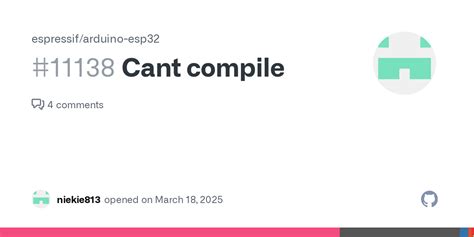 Cant Compile · Issue 11138 · Espressifarduino Esp32 · Github