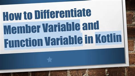 How To Differentiate Member Variable And Function Variable In Kotlin Youtube