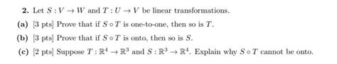 solved 2 let s v→w and t u→v be linear transformations a